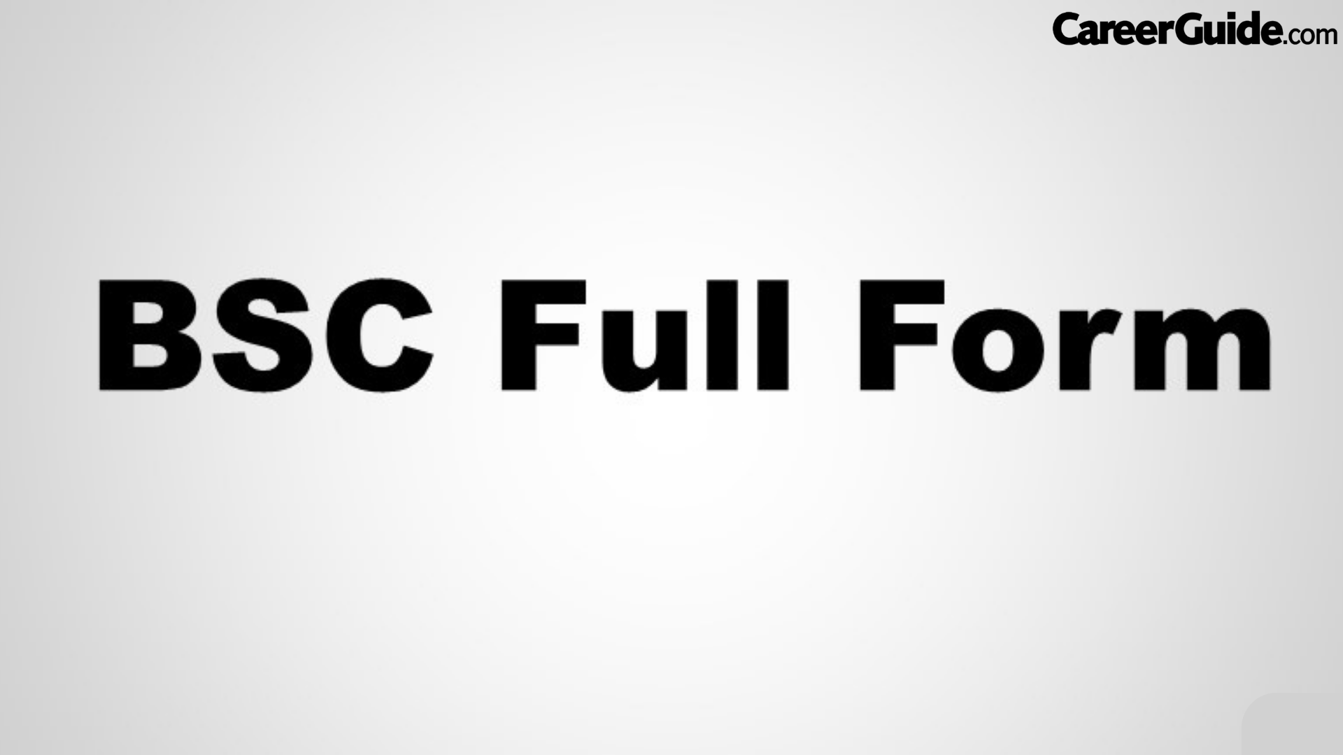 BSC Full Form: Eligibility Criteria, Courses, Exam Date 2023