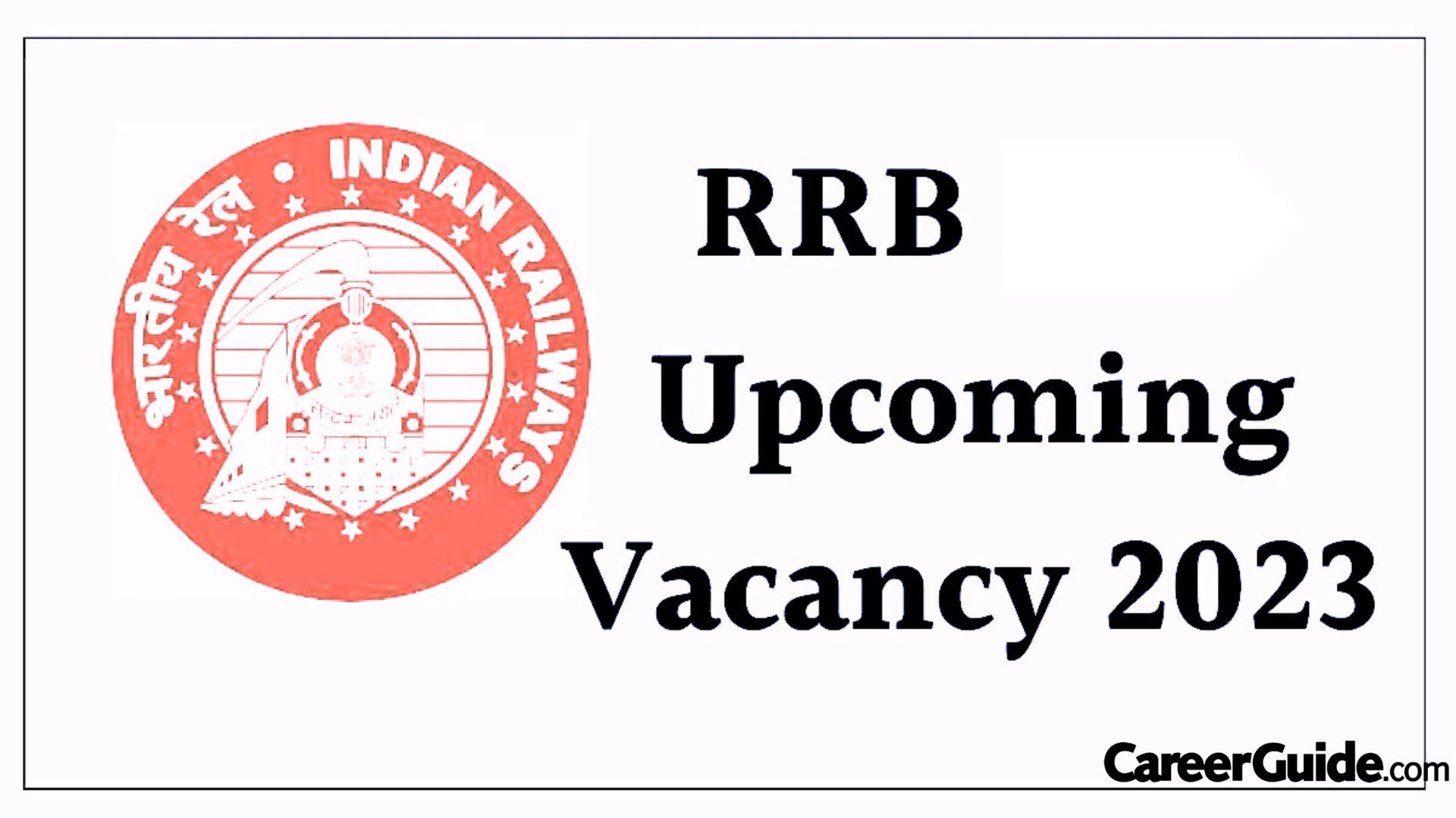 RRB Apply, Date, Eligibility, Exam 2023... - CareerGuide