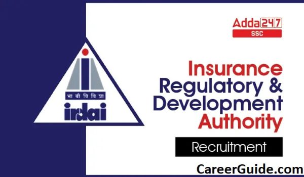 IRDA Exam:Eligibility,Pattern,Syllabus,Registration,Selection,Faq - CareerGuide
