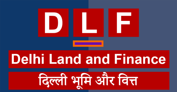 DLF Full Form: Introduction, Policies, Development, Challenges ...