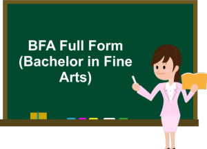 BFA Full Form: Introduction, Eligibility, Admission Process, Facilities ...