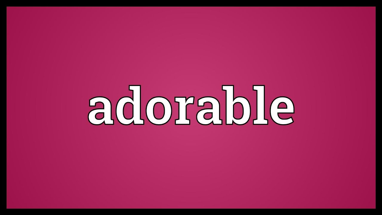 What is Adorable Meaning in Hindi - CareerGuide