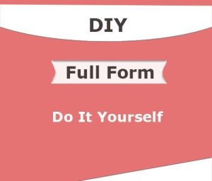 What is DIY full form: Benefits, Tools, Materials, Arts, Crafts ...