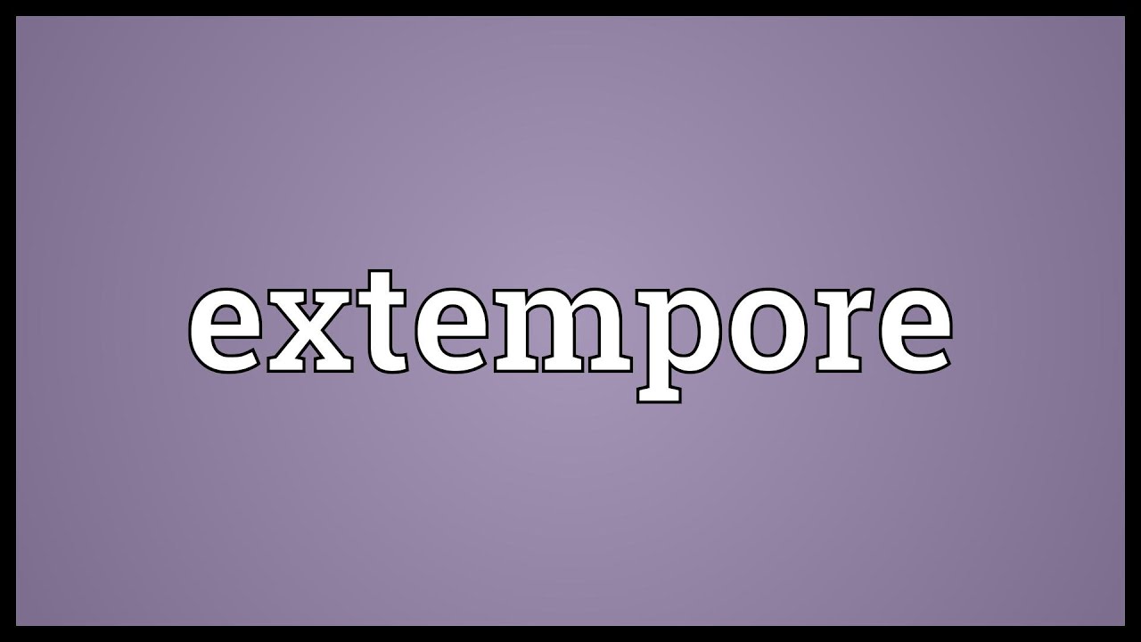 What is Extempore Meaning - CareerGuide
