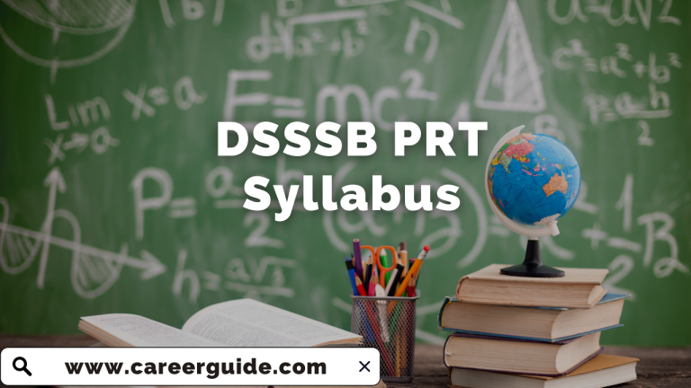DSSSB PRT Syllabus : Exam 2023, Exam Pattern, Preparation - CareerGuide
