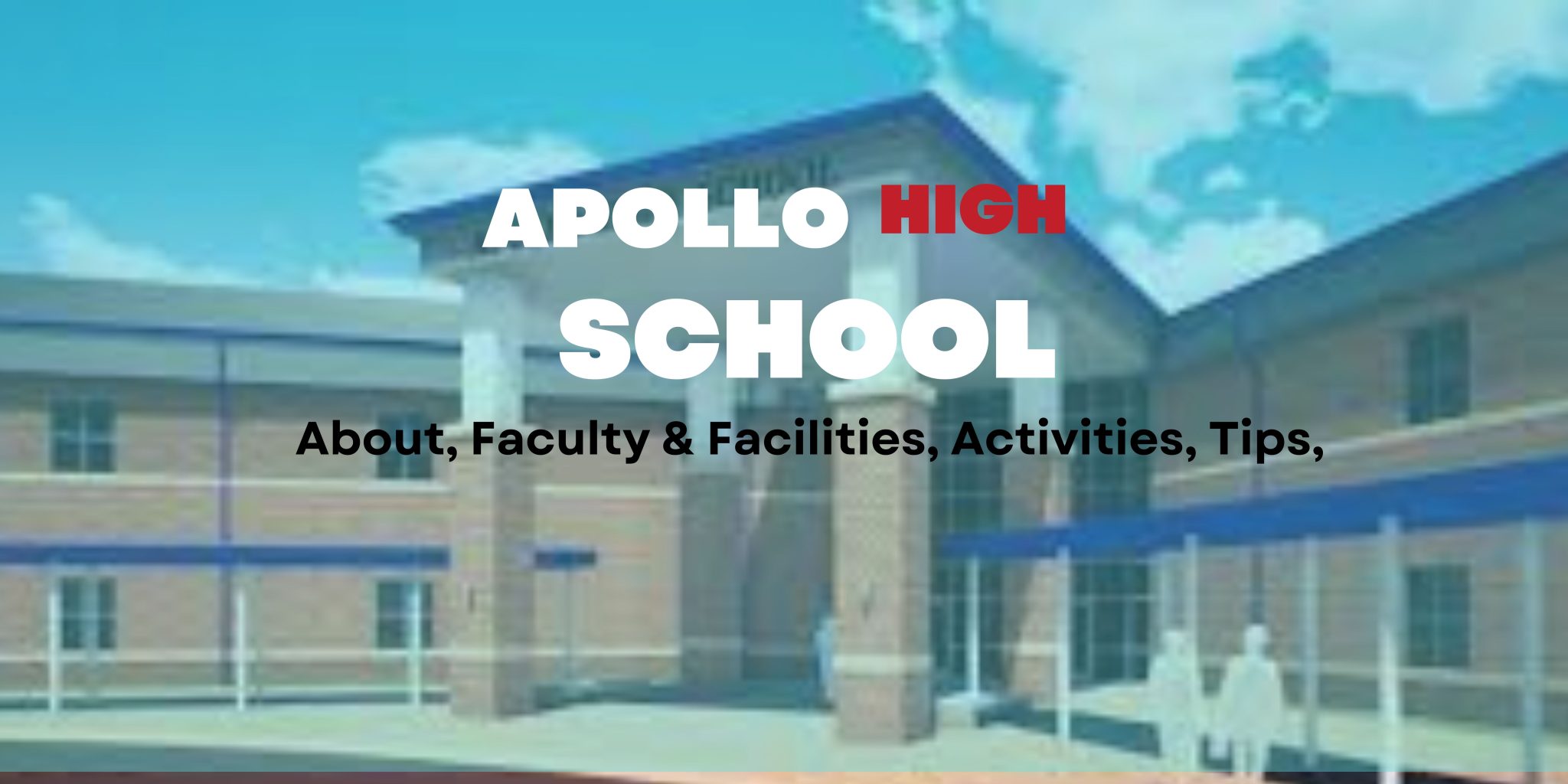 Apollo High School: About, Faculty & Facilities, Activities, Tips ...