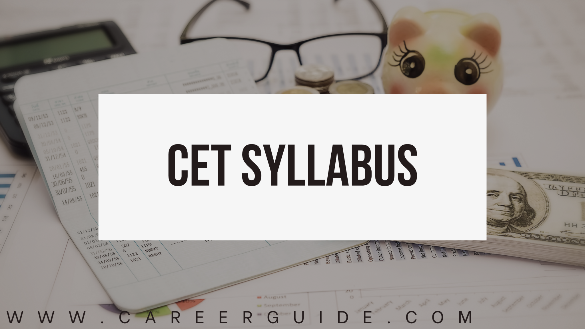 CET Syllabus : Details, Important, Preparation, Exam, 2023 - CareerGuide