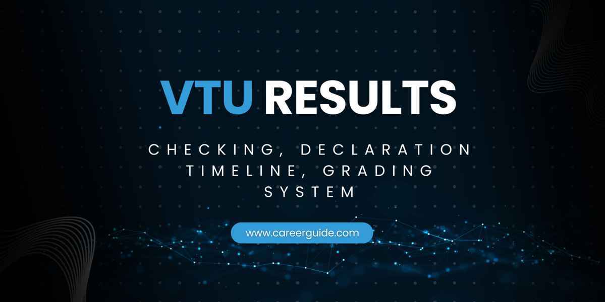 VTU Results: Checking, Declaration Timeline, Grading System - CareerGuide