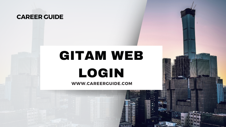 Gitam Web Login: Creating Account, Collaboration, Security - CareerGuide