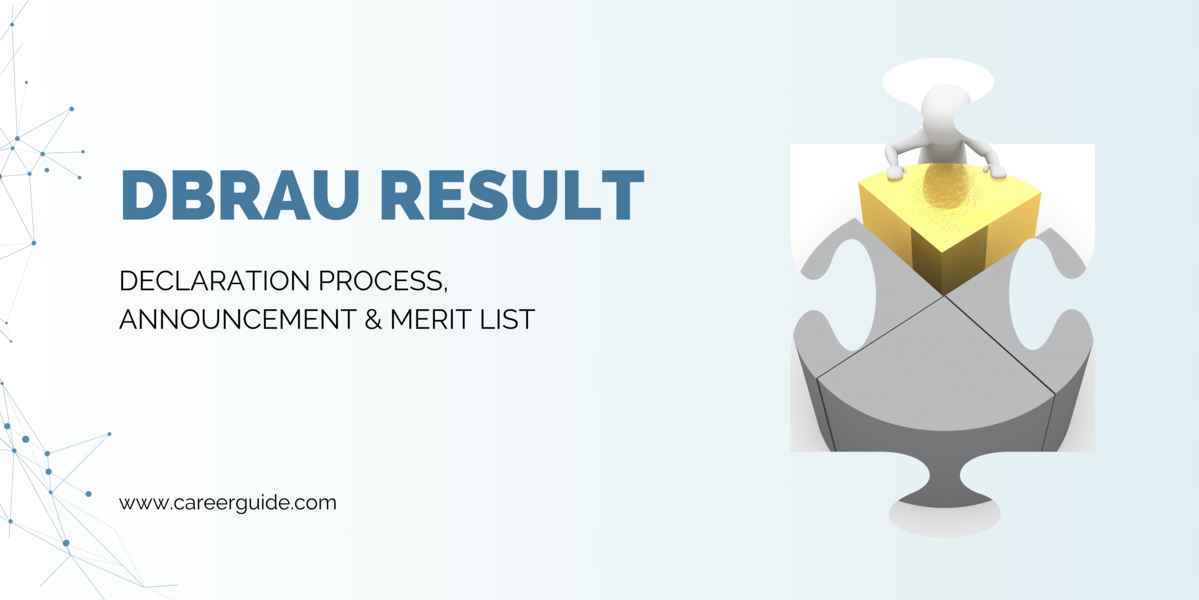 DBRAU Result: Declaration Process, Announcement & Merit List - CareerGuide