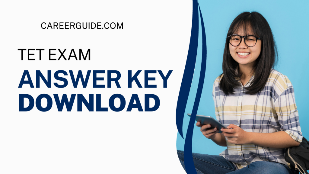 TET Exam Answer Key : Download, Calculate - CareerGuide