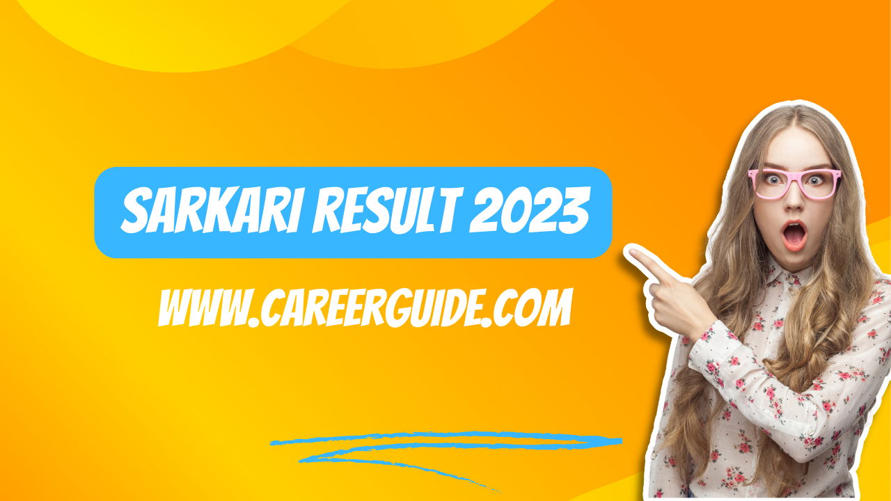 sarkari result 2023: Exams | Latest Update - CareerGuide