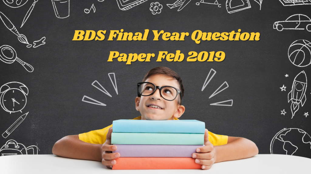 BDS Final Year Question Paper Feb 2019 Download - CareerGuide