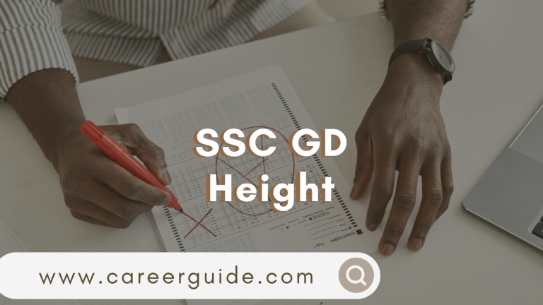 SSC GD Height : Details, Exam Pattern, Height - CareerGuide
