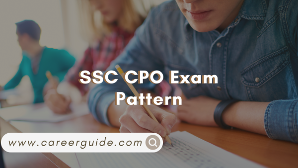 SSC CPO Exam Pattern : Details - CareerGuide