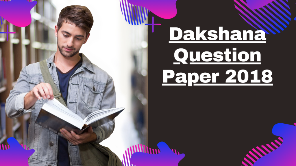 Dakshana Question Paper 2018 Download - CareerGuide