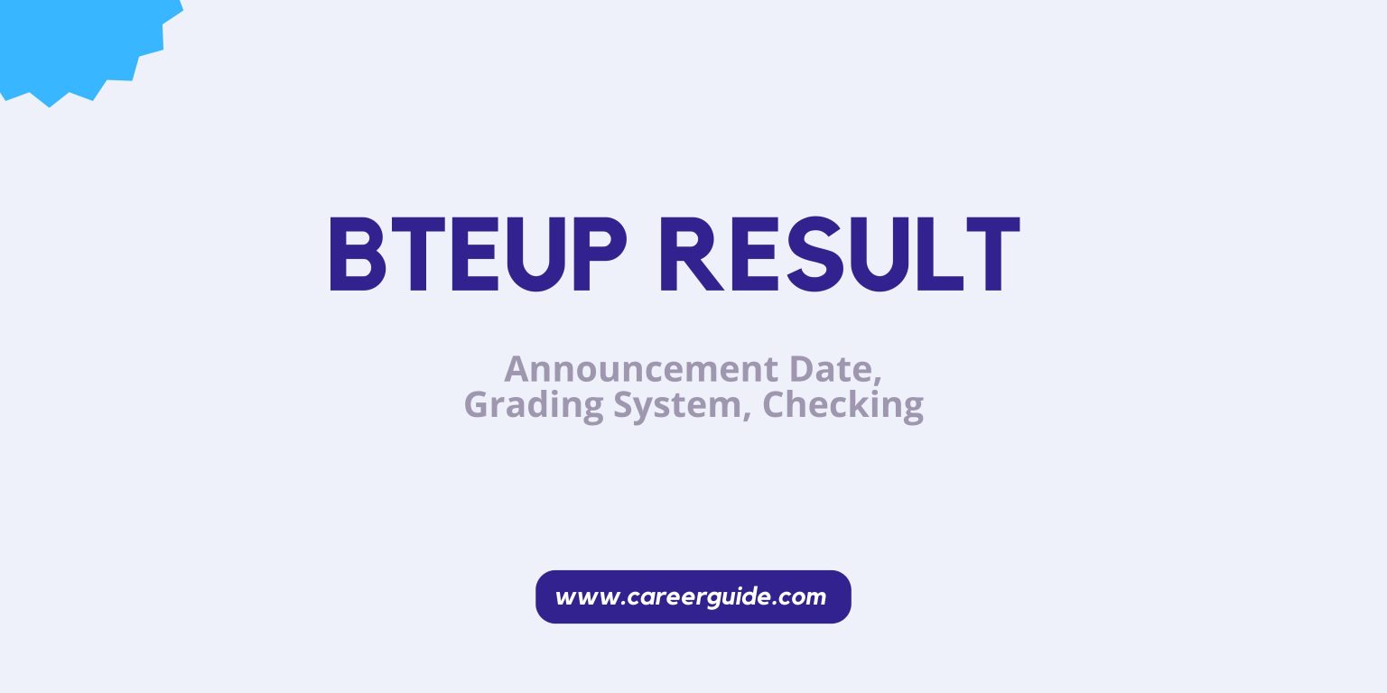 BTEUP Result: Announcement Date, Grading System, Checking - CareerGuide