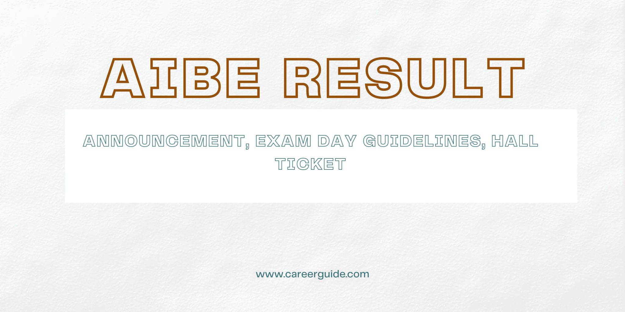 AIBE Result: Announcement, Exam Day Guidelines, Hall Ticket - CareerGuide