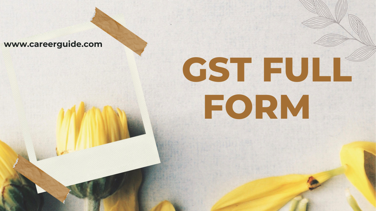 GST full form: Good and services tax - CareerGuide