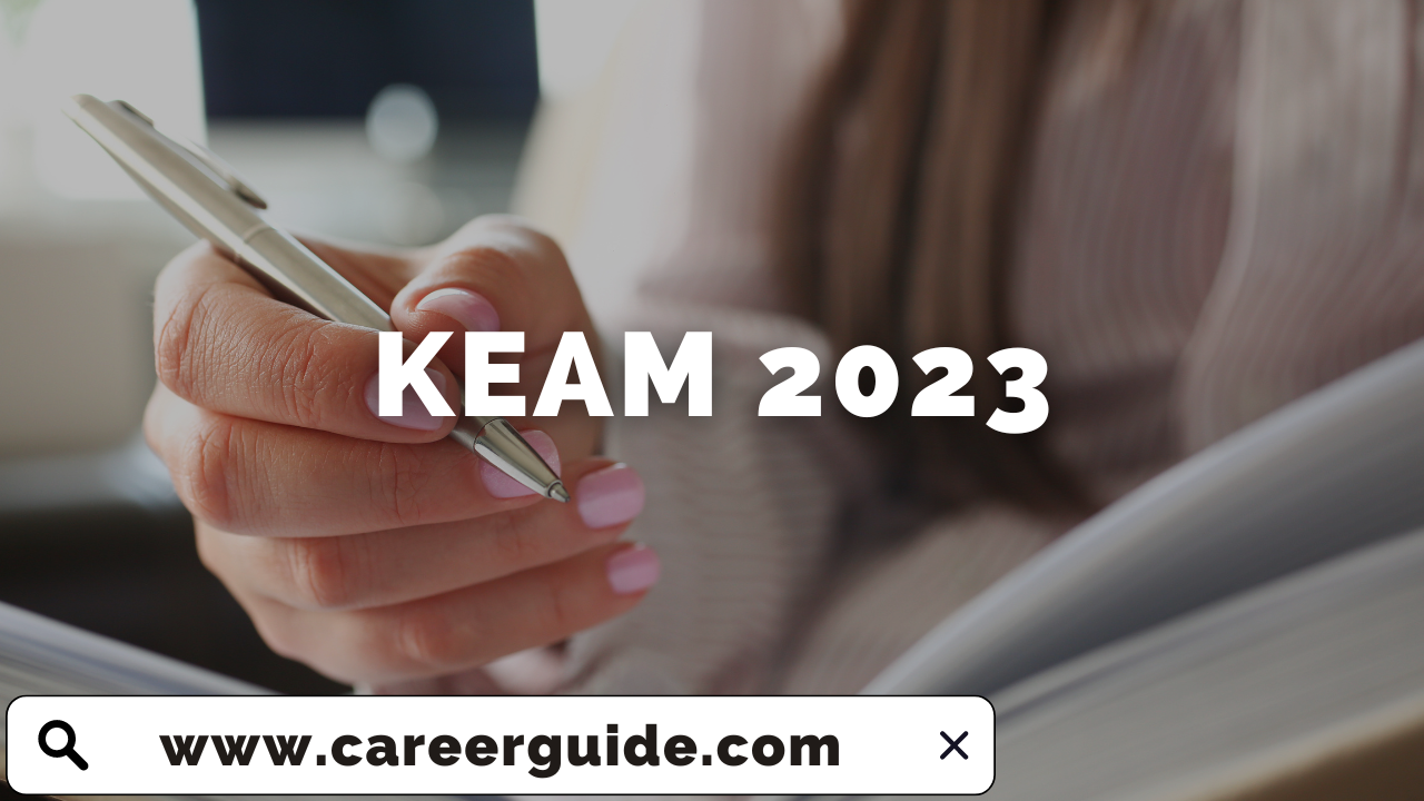 KEAM 2023 : Details, Important, Preparation, Exam - CareerGuide