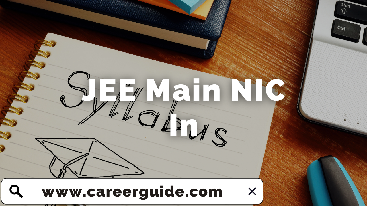 JEE Main NIC In : Syllabus - CareerGuide
