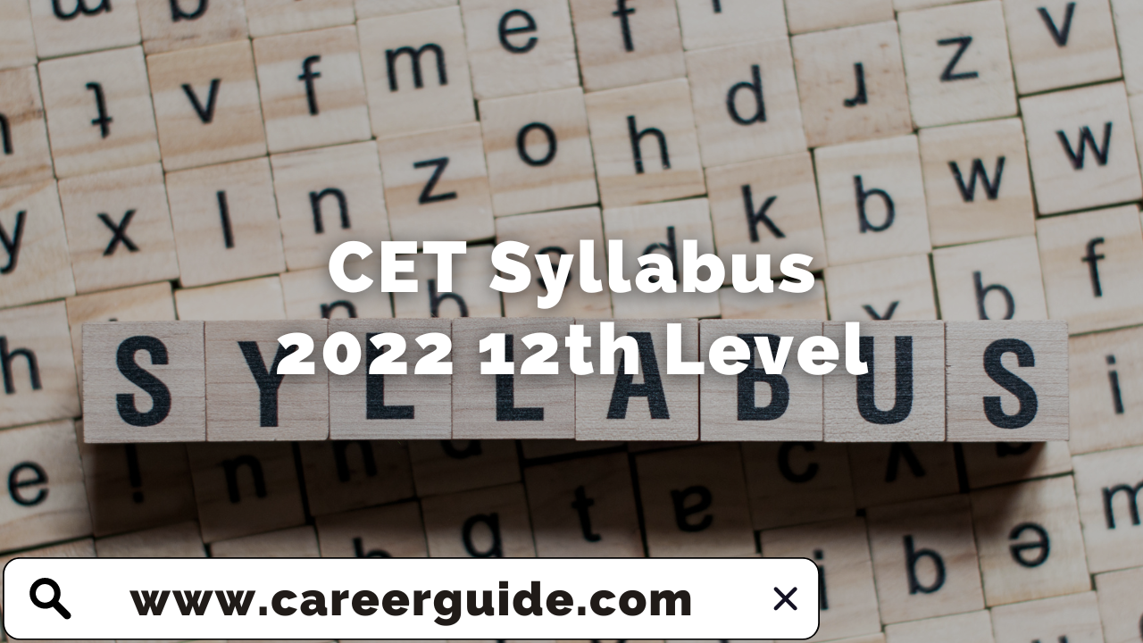 CET Syllabus 2022 12th Level - CareerGuide
