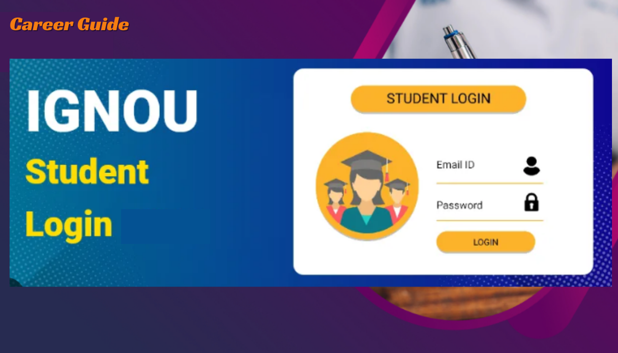 IGNOU Student Login: Account, Features, Registration, Progress ...