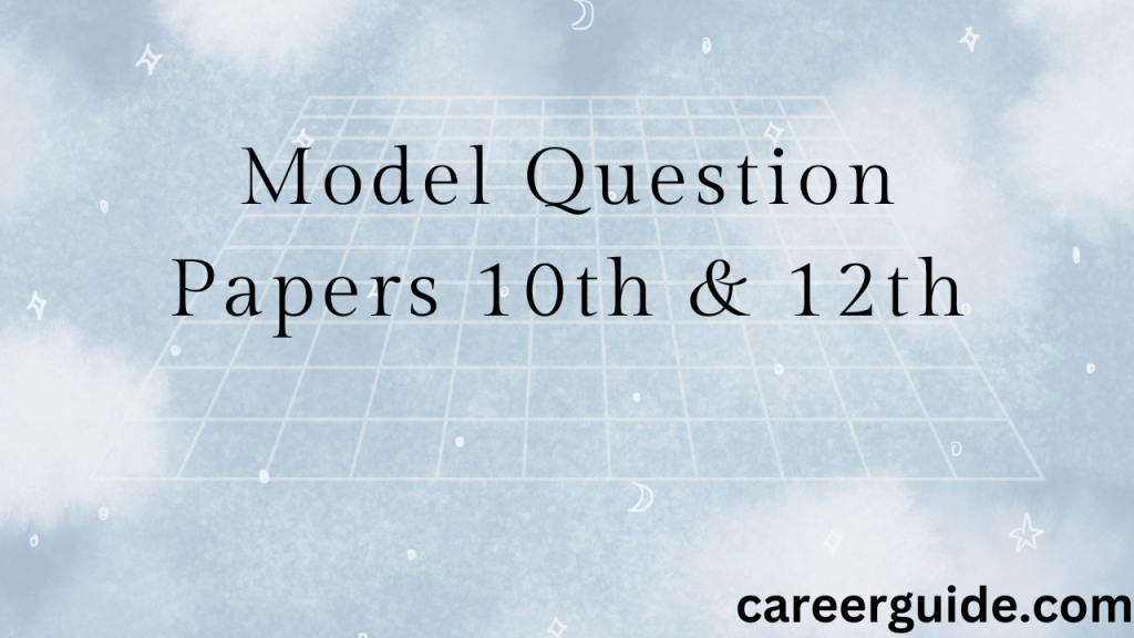 Model Question Papers Download 10th, 12th - CareerGuide