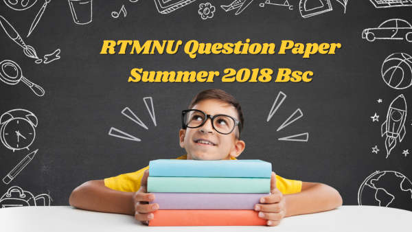 RTMNU Question Paper Summer 2018 Bsc Download - CareerGuide