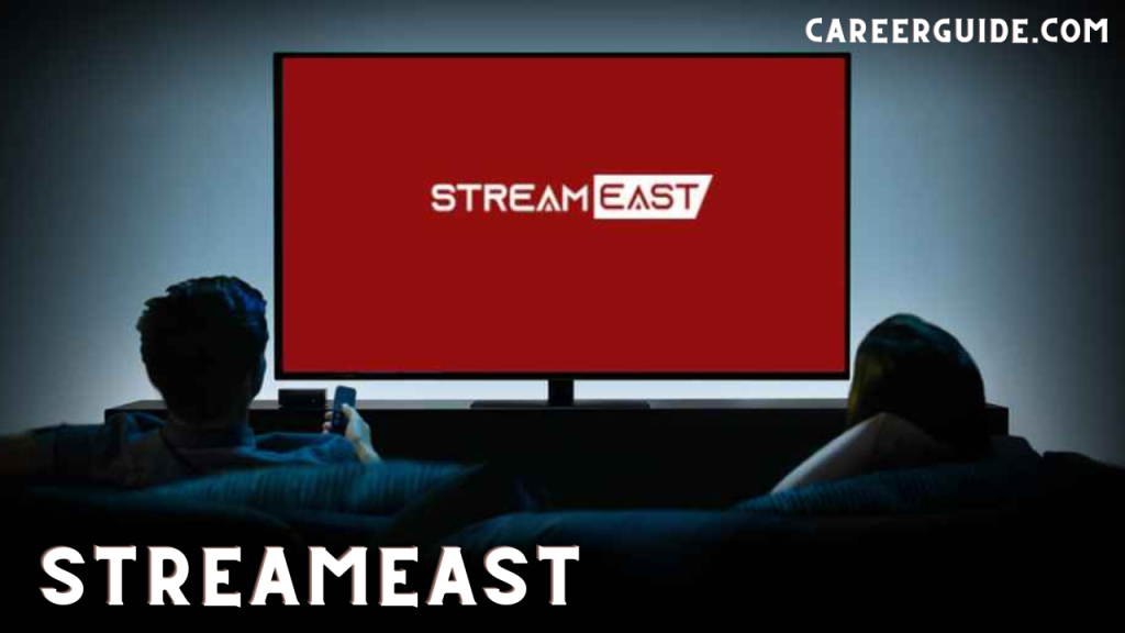 Streameast: Platforms, Industry, Experience,Features - CareerGuide