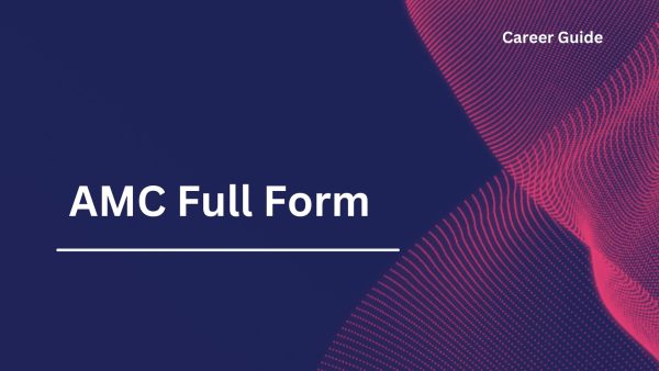 AMC Full Form - CareerGuide
