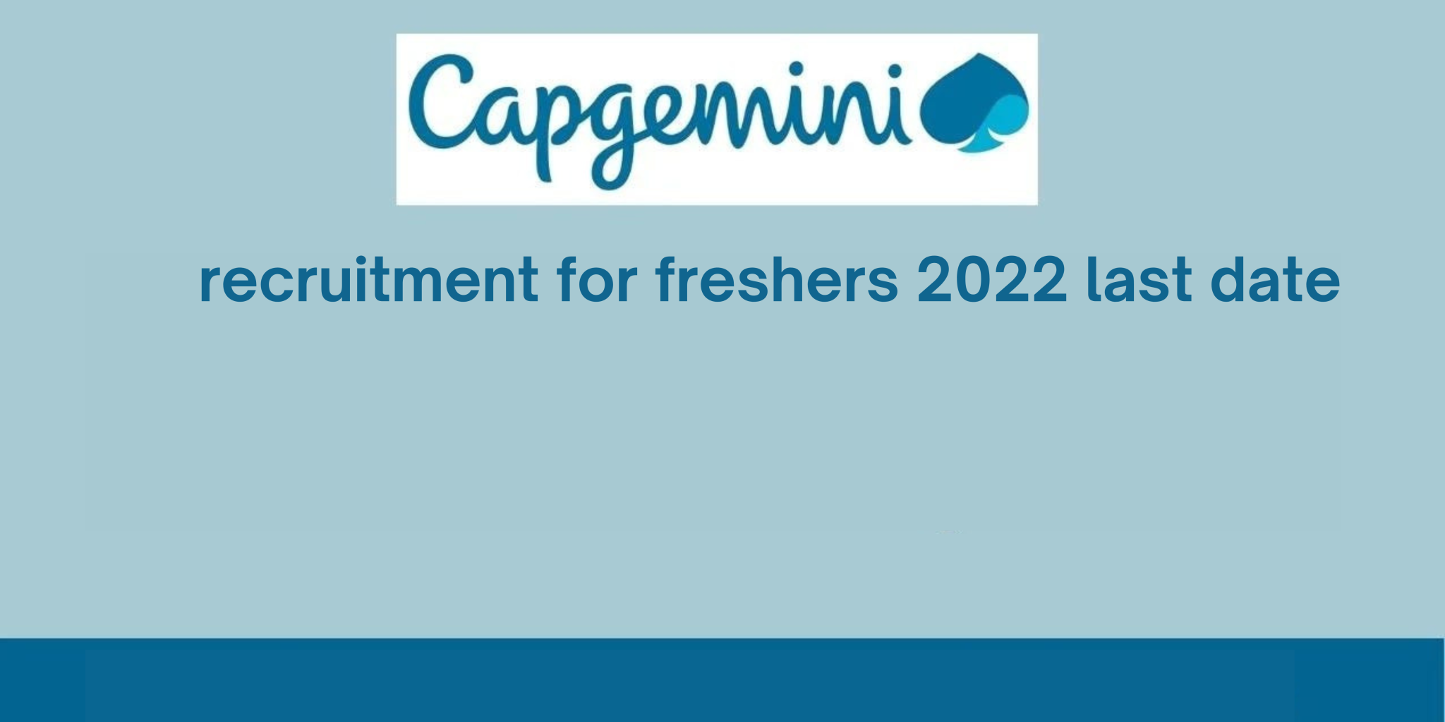 Capgemini recruitment for freshers 2022 last date: Details, Info ...