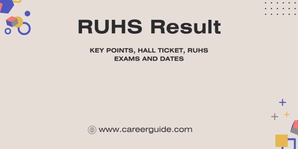 RUHS Result: key points, Hall Ticket, RUHS Exams and Dates - CareerGuide