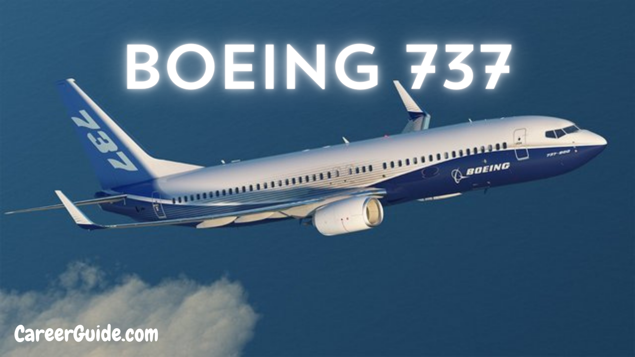 Boeing 737: Models, Airlines, Features, Maintenance - CareerGuide