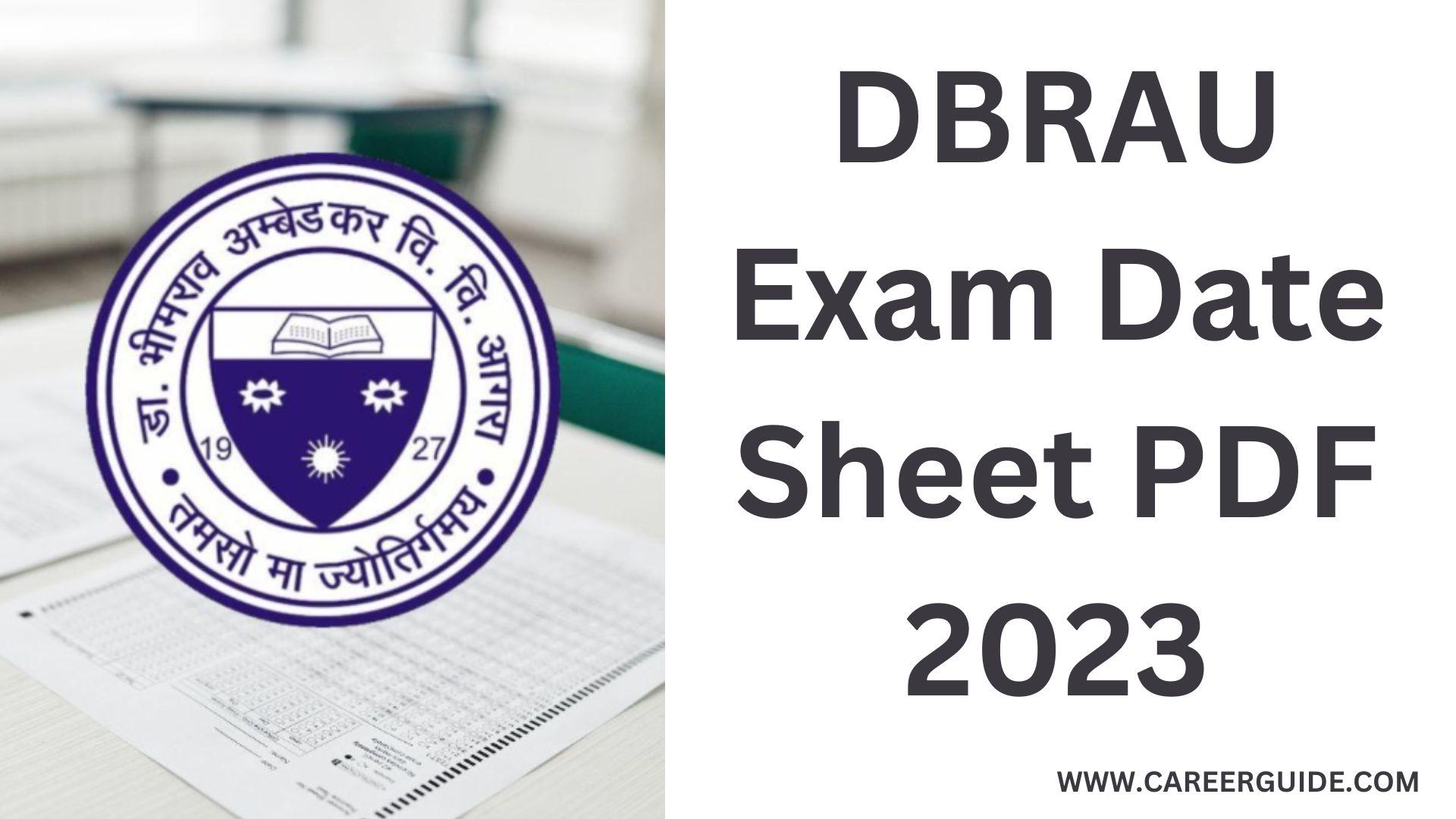 DBRAU Exam Date Sheet 2023 PDF: Syllabus, Fee, Date Sheet - CareerGuide