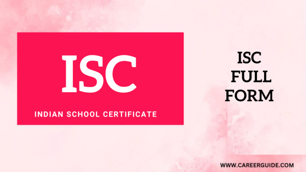 ISC Board Full Form : Details - CareerGuide